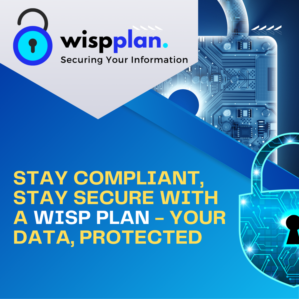 Written Information Security Plan: Protect Your Data and Devices - WispPlan